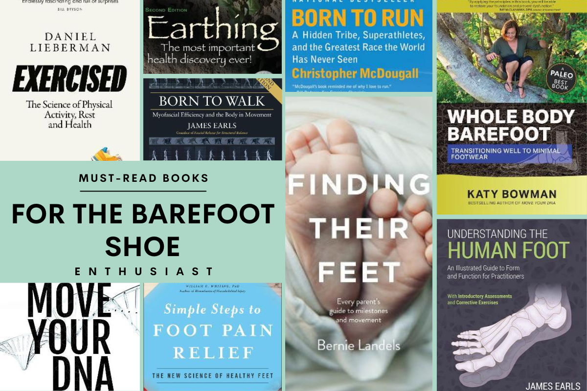 Must-Read Books For The Barefoot Shoe Enthusiast | Barefoot Universe
